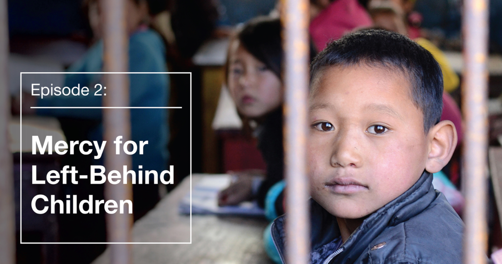 Episode 2: “Mercy for Left-Behind Children” - The House Church in China ...